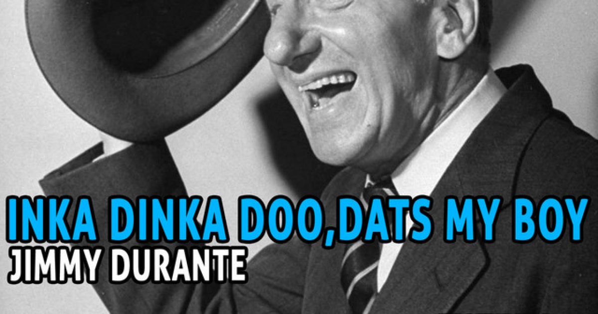 Για τους φίλους της νοσταλγίας: "Jimmy Durante - Inka Dinka Doo [1933]"